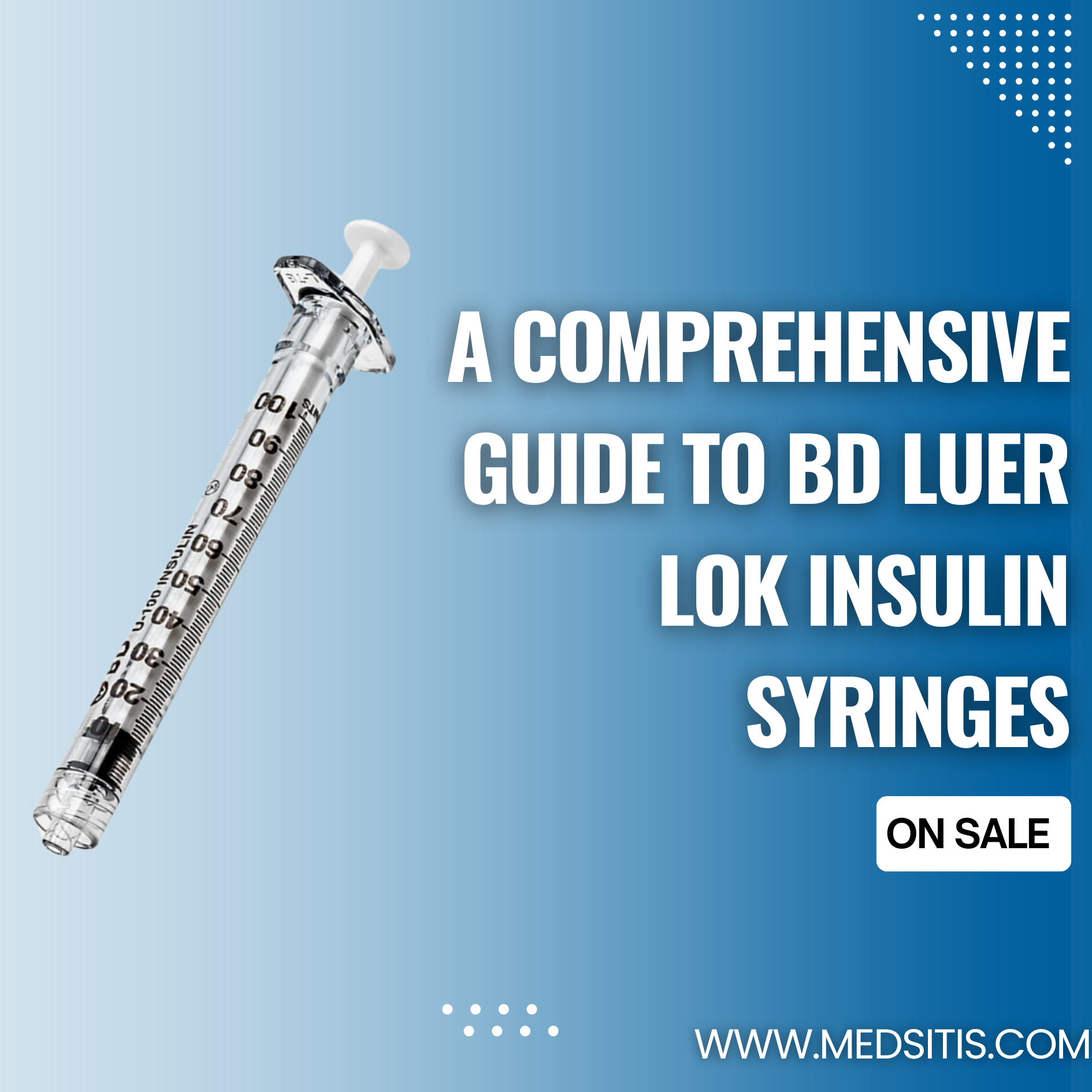 A Comprehensive Guide to BD Luer Lok Insulin Syringes: Optimizing Diab ...