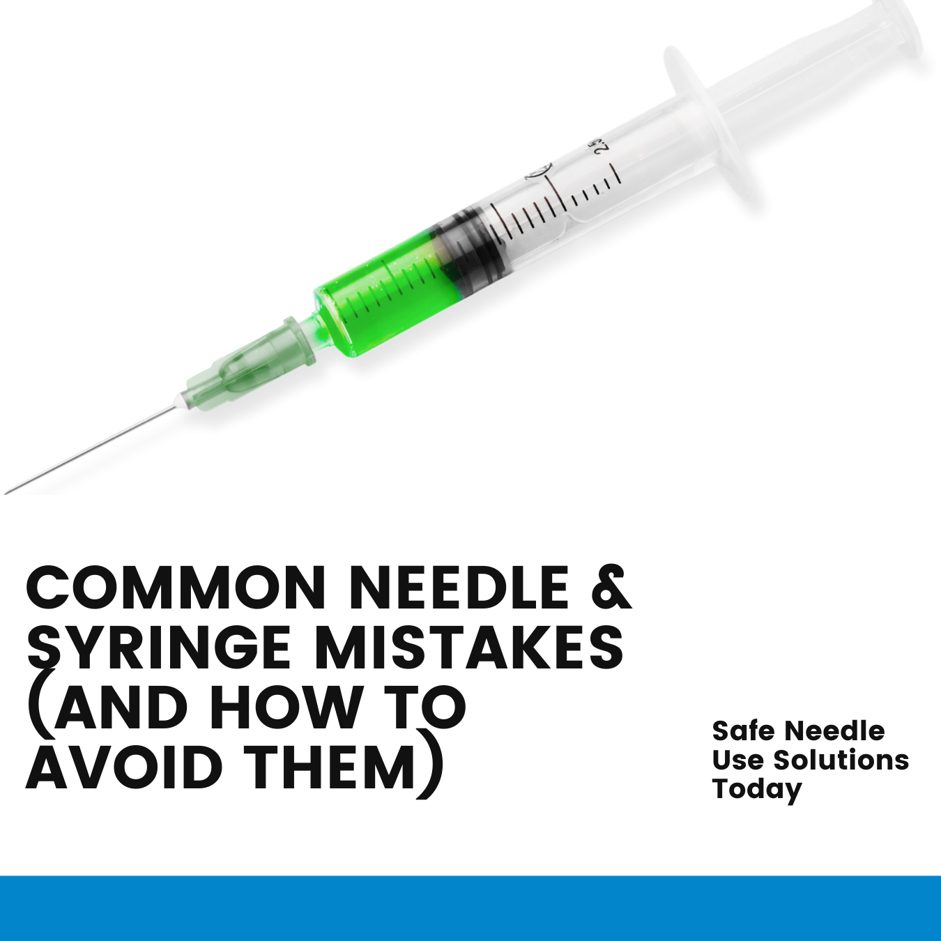 Common Needle & Syringe Mistakes (And How to Avoid Them) – Medsitis